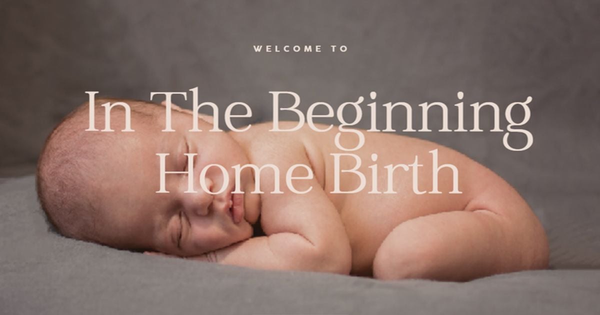 In The Beginning Home Birth